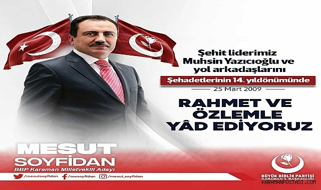 MESUT SOYFİDAN MERHUM MUHSİN YAZICIOĞLU'NUN ÖLÜM YIL DÖNÜMÜNDE MESAJ ...