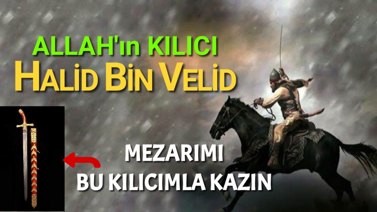 HALİD BİN VELİD KİMDİR VASİYETİ NEDİR? - Genel - Karaman Haber ...